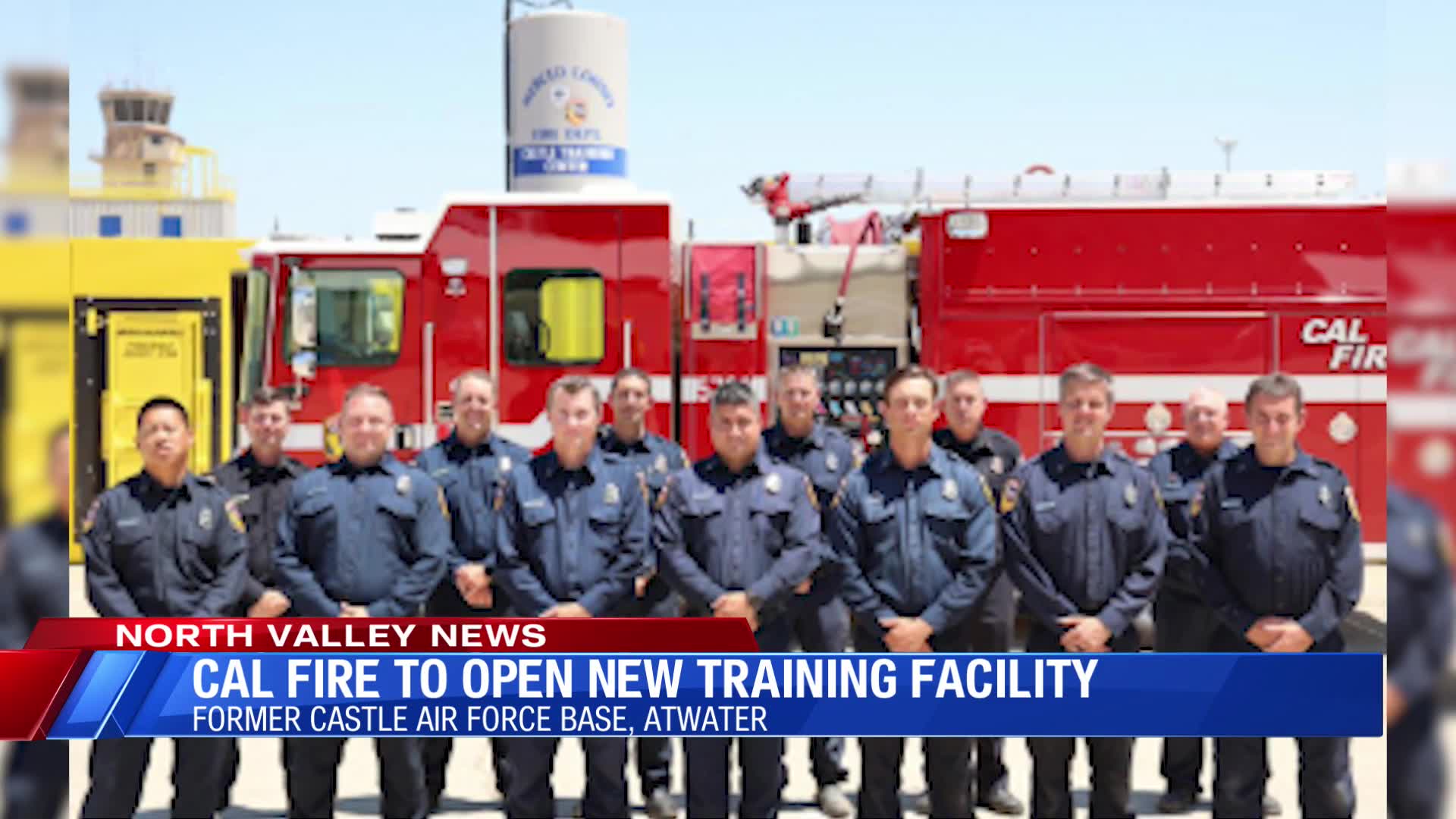 New Cal Fire training facility to open in Atwater – CBS47 and KSEE24 ...