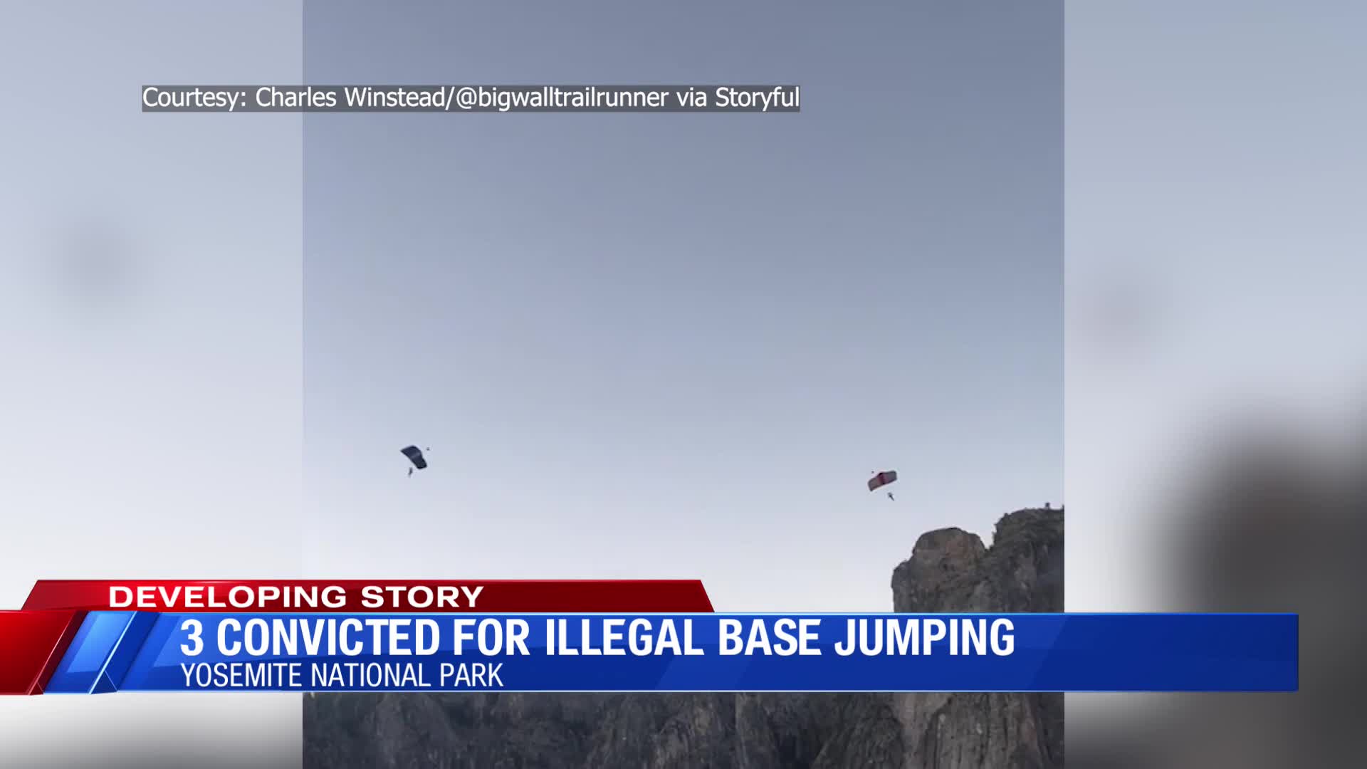 3 base jumpers convicted for illegal Yosemite jumps – CBS47 and KSEE24 ...