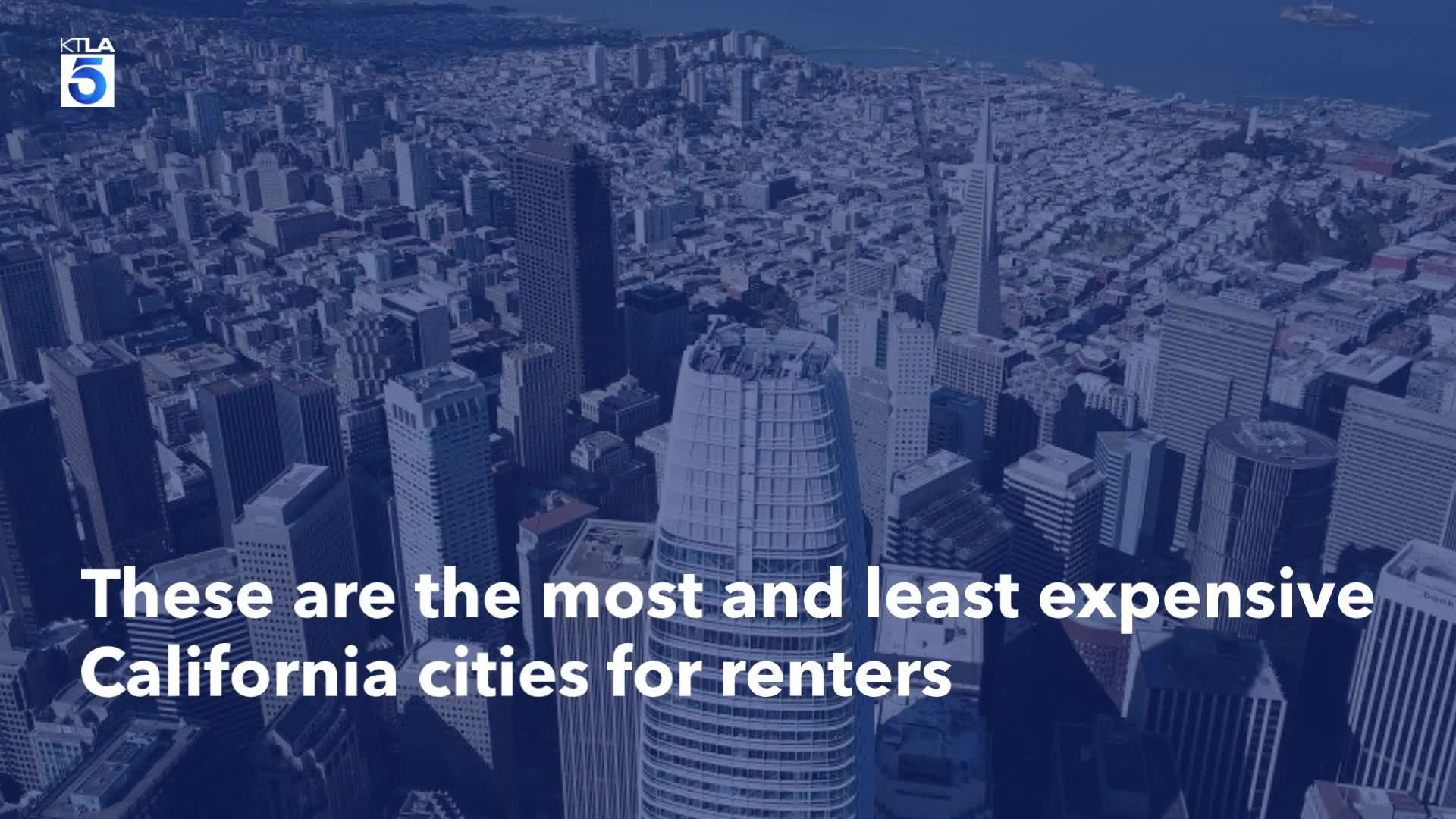 These are the most and least expensive California cities for renters – KTLA